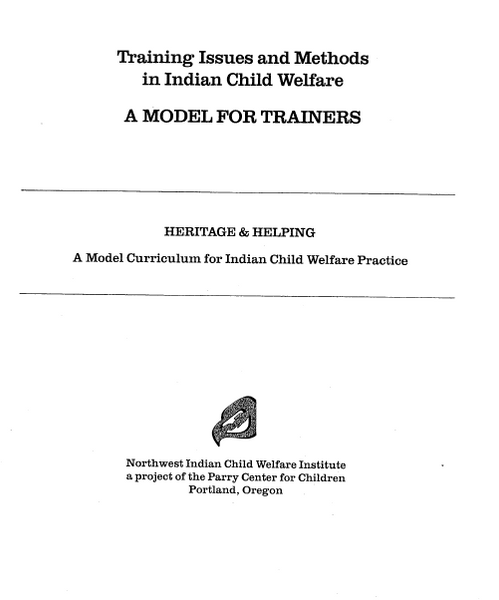 Training Issues and Methods in Indian Child Welfare: A Model for Train ...